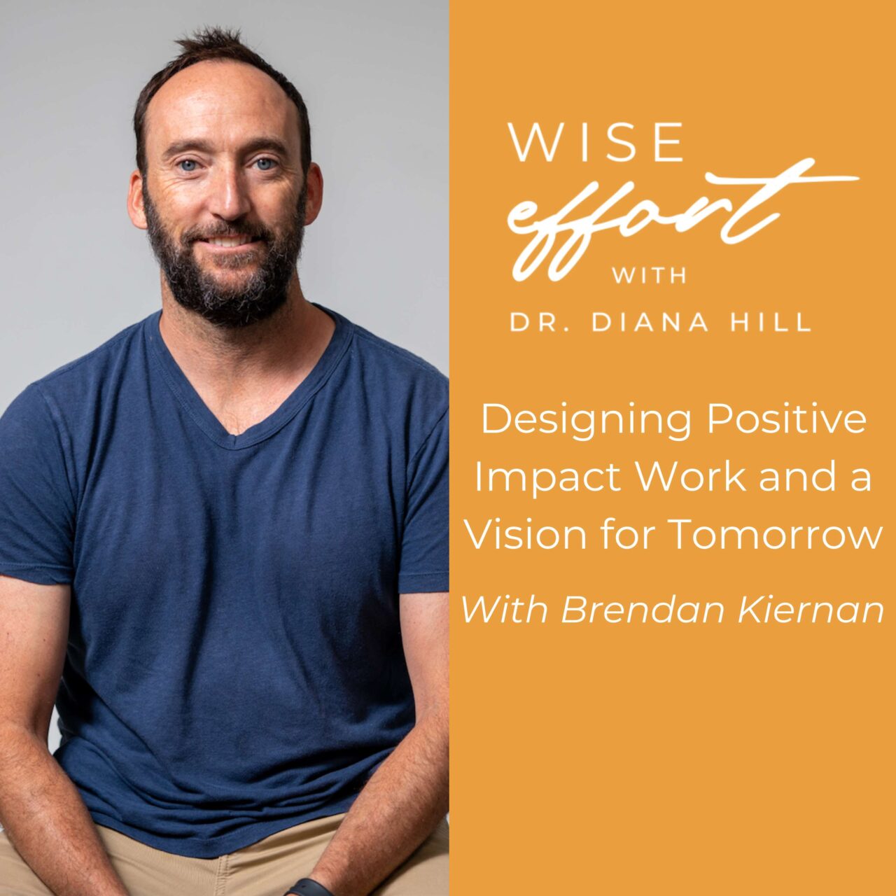 Designing Positive Impact Work and a Vision for Tomorrow With Brendan ...