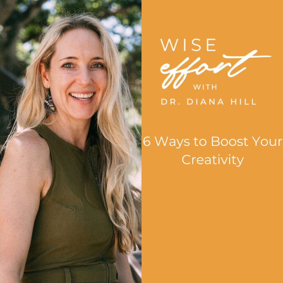 6 Ways to Boost Your Creativity - Dr. Diana Hill