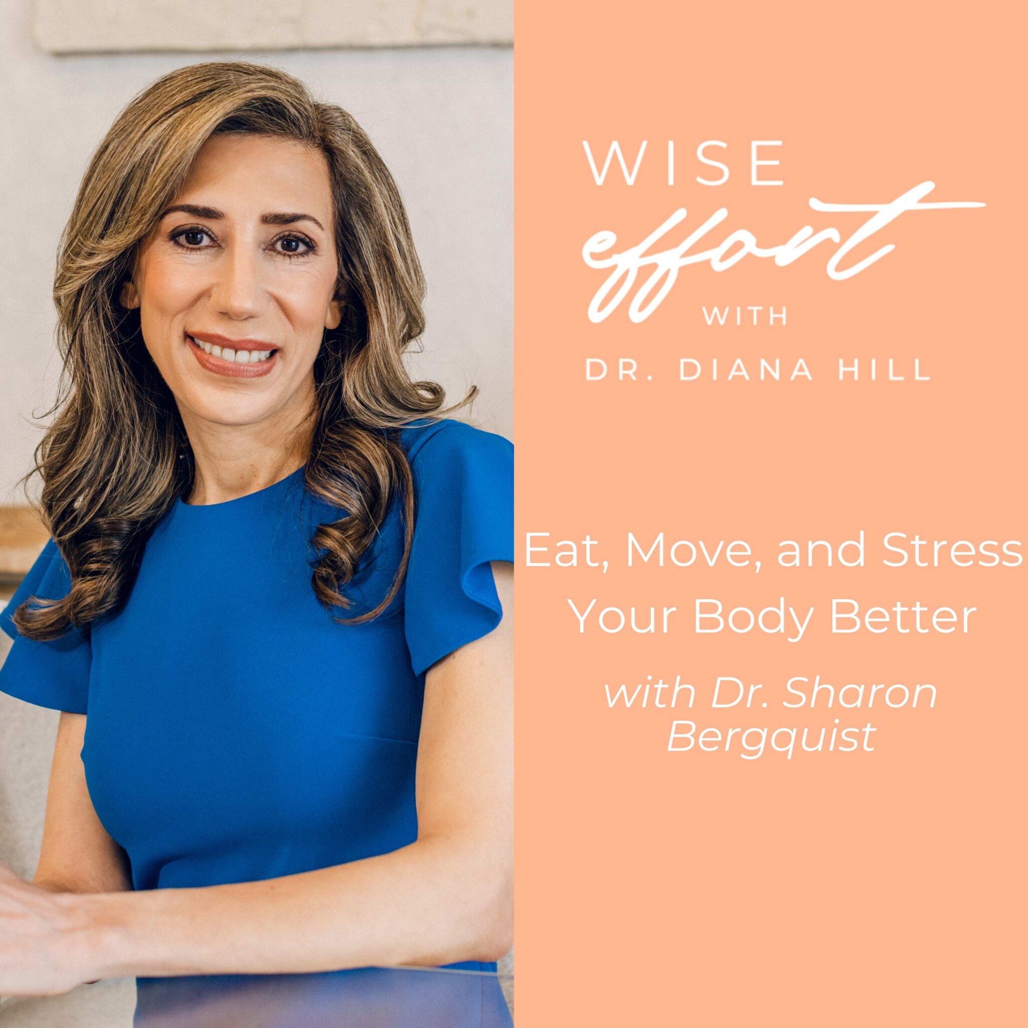 Eat, Move, and Stress Your Body Better with Dr. Sharon Bergquist - Dr ...